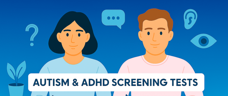Free Online Screening Tests – Autism, ADHD,RAADS-R & More